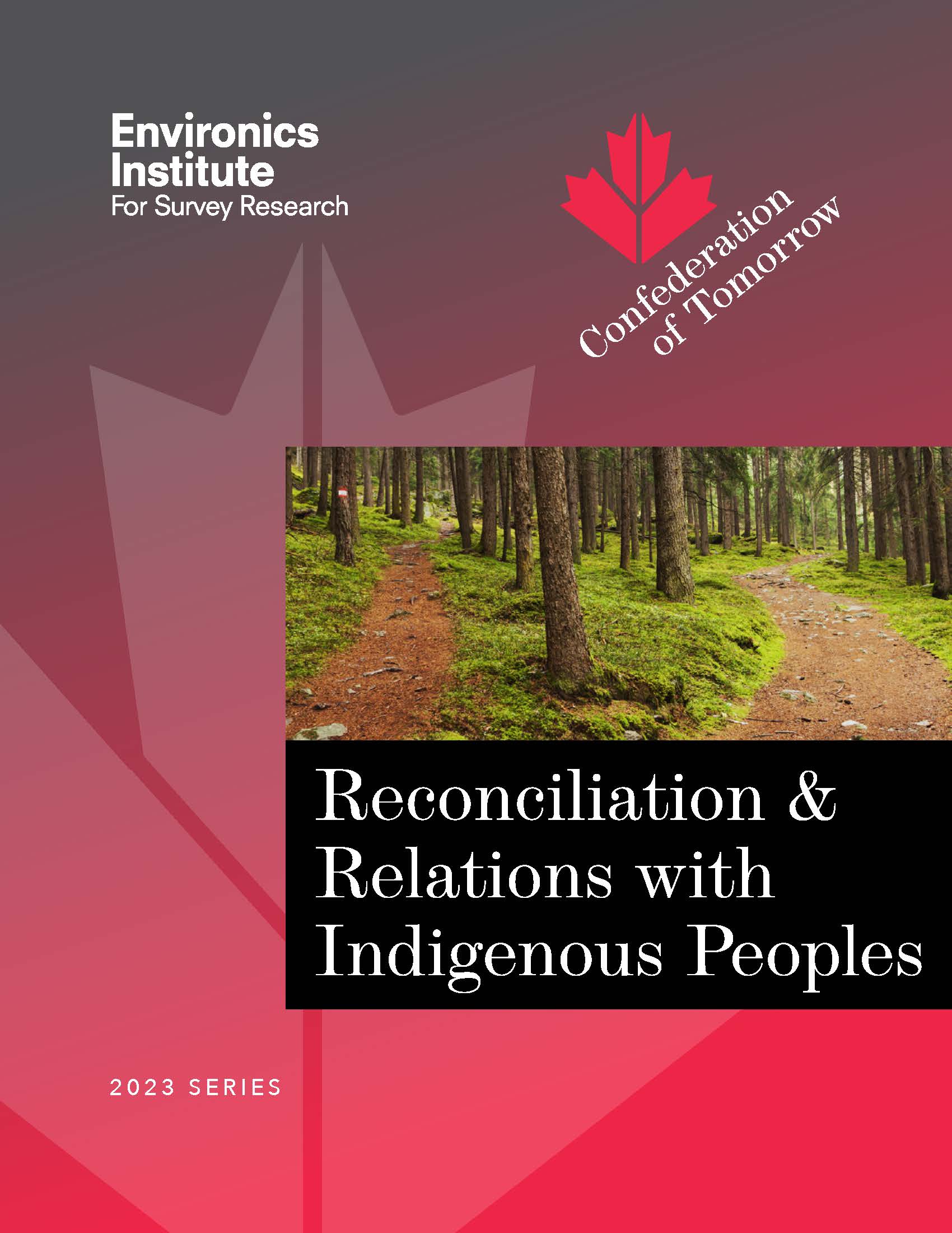 A Report From The Confederation of Tomorrow 2023 Survey of Canadians: Reconciliation and ...